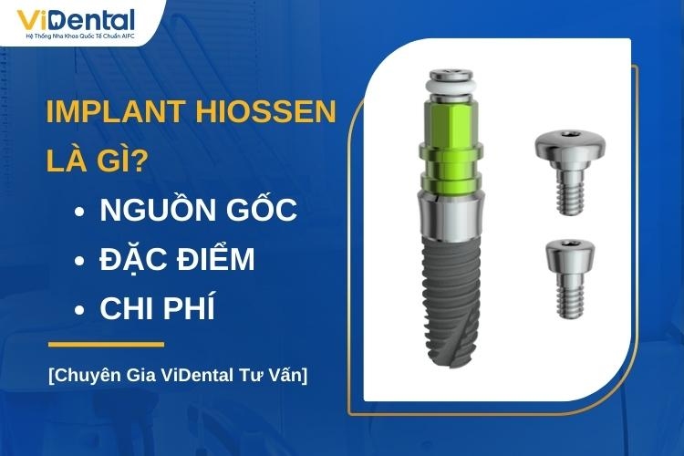 Trụ Implant Hiossen: Đặc Điểm, Chi Phí Và Lưu Ý Quan Trọng