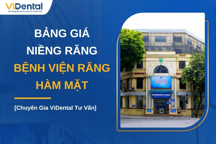 Cập Nhật Bảng Giá Niềng Răng Bệnh VIện Răng Hàm Mặt Mới Nhất